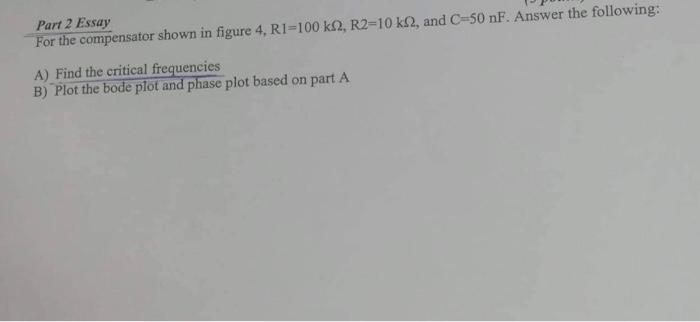 Solved Part 2 Essay For the compensator shown in figure | Chegg.com