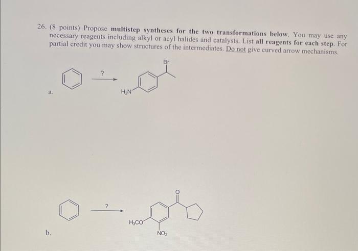 Solved 26. (8 points) Propose multistep syntheses for the | Chegg.com