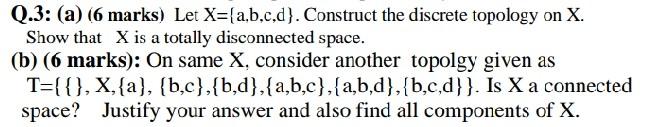 Solved Q.3: (a) (6 marks) Let X={a,b,c,d}. Construct the | Chegg.com