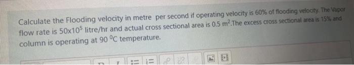 Solved Calculate the Flooding velocity in metre per second | Chegg.com
