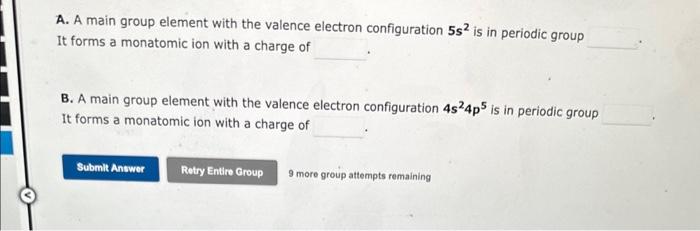 Solved A. A main group element with the valence electron | Chegg.com