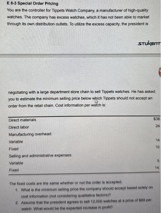 Solved E 8-3 Special Order Pricing You are the controller | Chegg.com