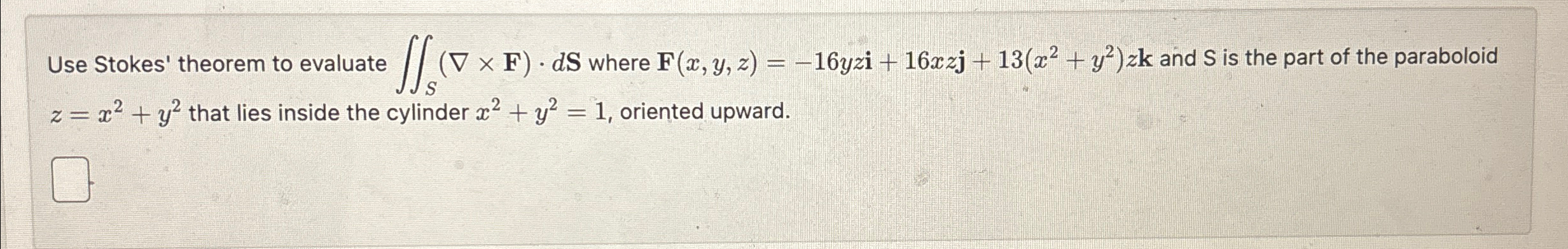 Solved Use Stokes' theorem to evaluate ∬S(grad×F)*dS ﻿where | Chegg.com