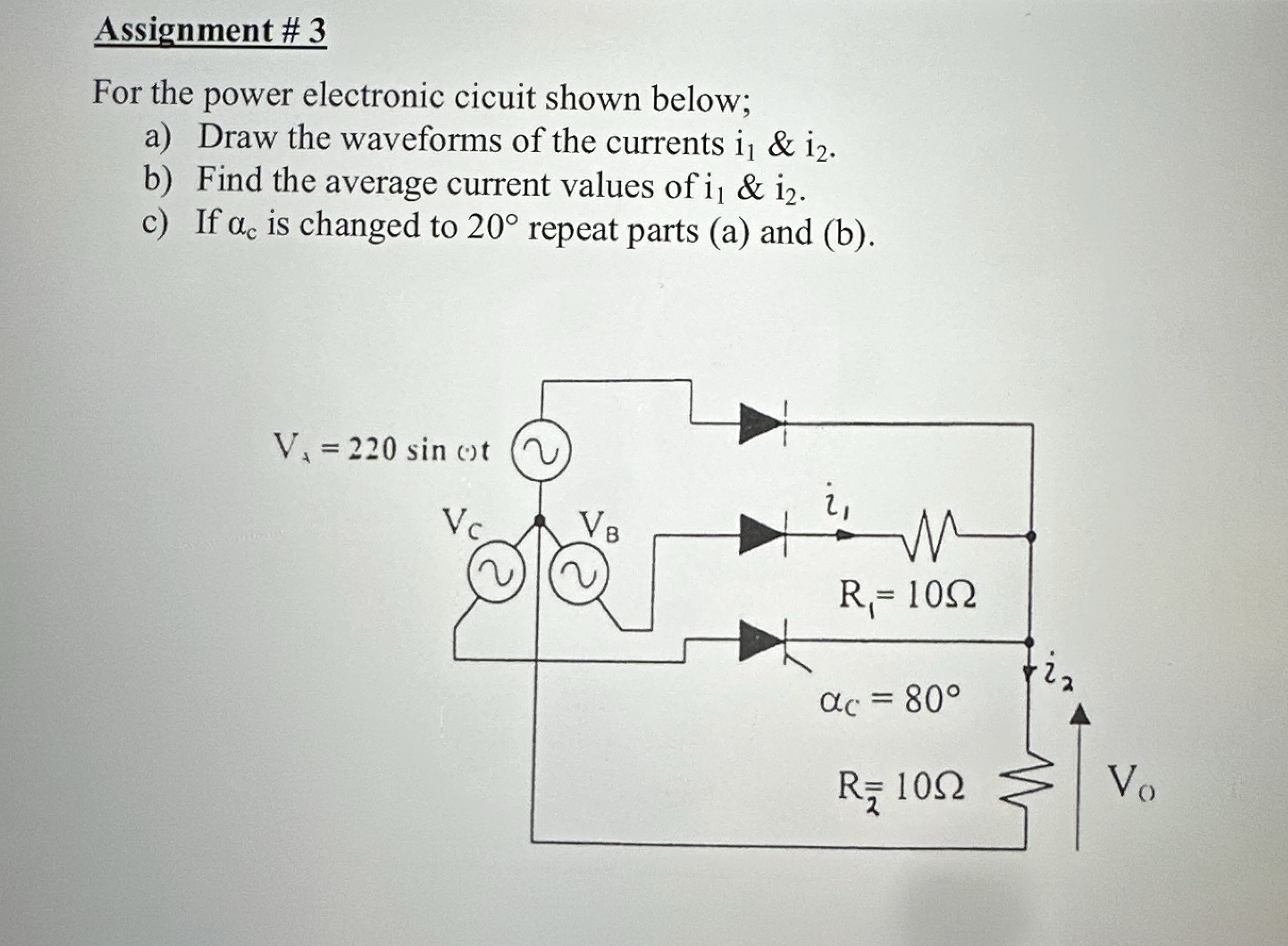Solved Assignment # 3For the power electronic cicuit shown | Chegg.com