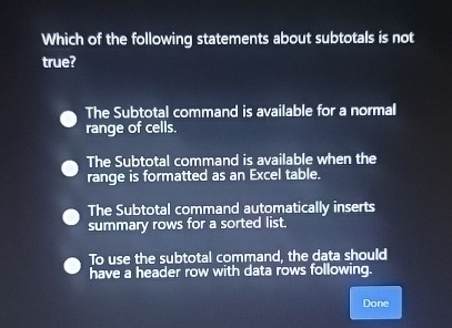 Which of the following statements about subtotals is | Chegg.com