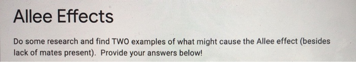 Solved Allee Effects Do some research and find TWO examples | Chegg.com