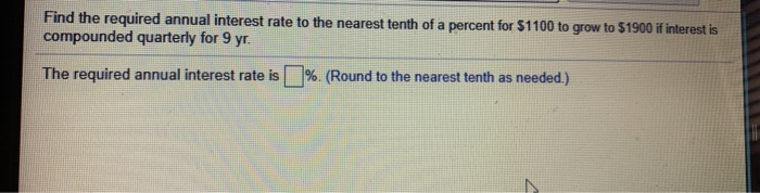Solved Find the required annual interest rate to the nearest | Chegg.com