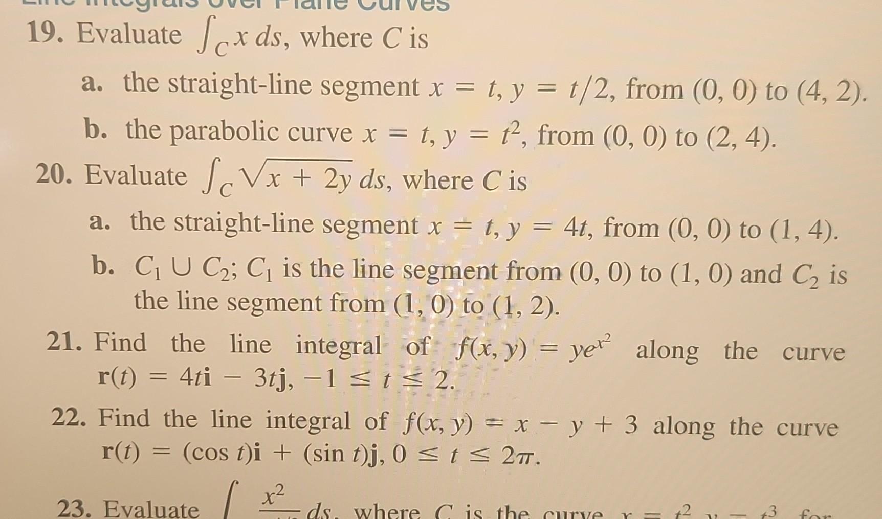 Solved 19. Evaluate ∫Cxds, where C is a. the straight-line | Chegg.com