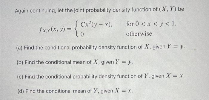 Solved Again continuing, let the joint probability density | Chegg.com