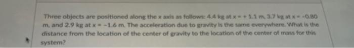 Solved Three objects are positioned along the x axis as | Chegg.com