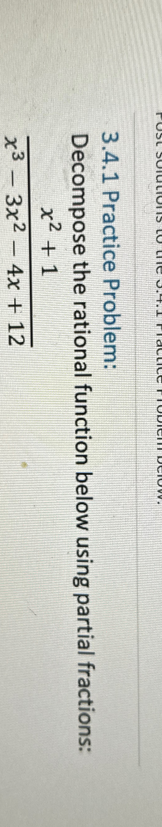 Solved 3.4.1 ﻿Practice Problem:Decompose the rational | Chegg.com