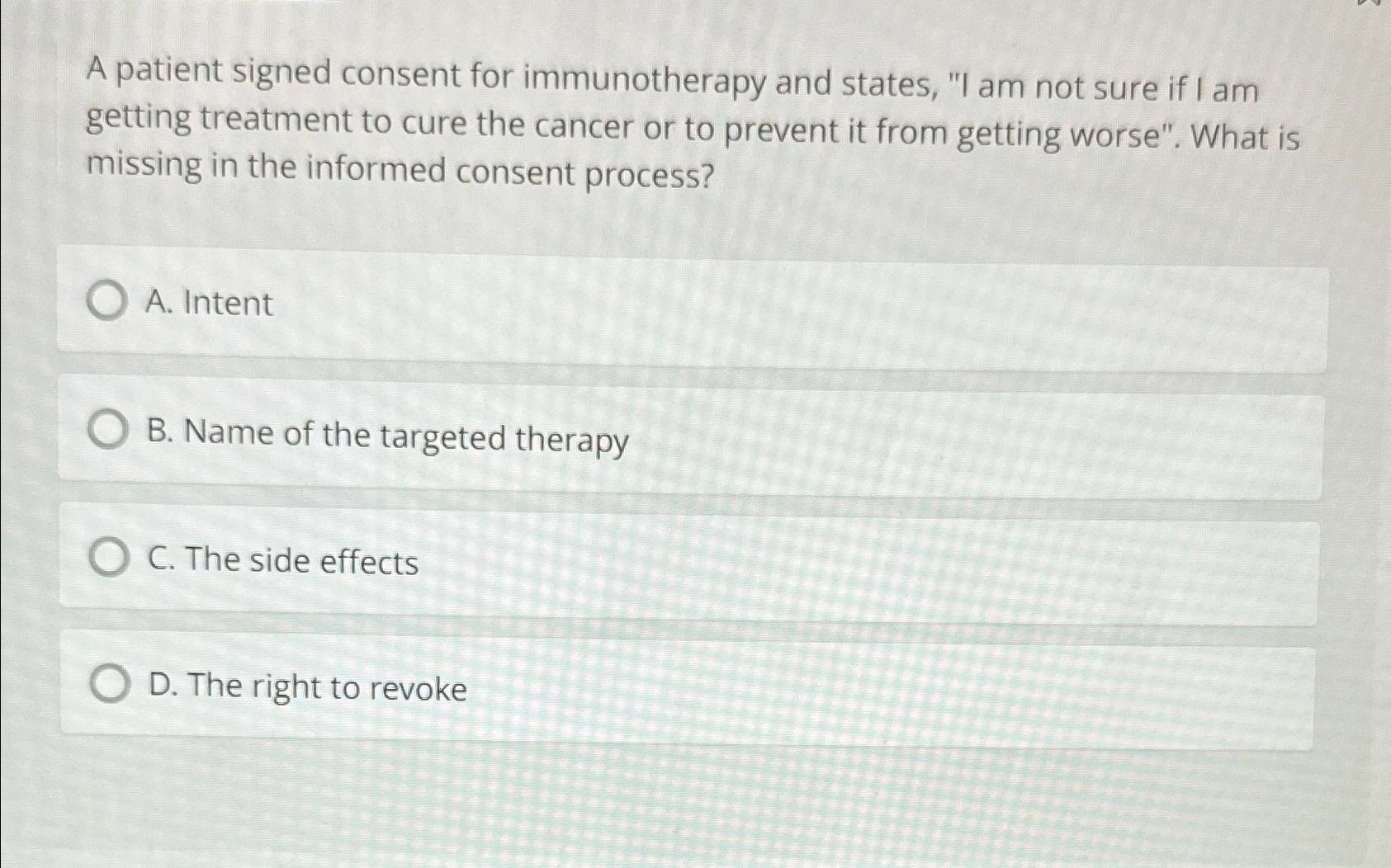 Solved A patient signed consent for immunotherapy and | Chegg.com