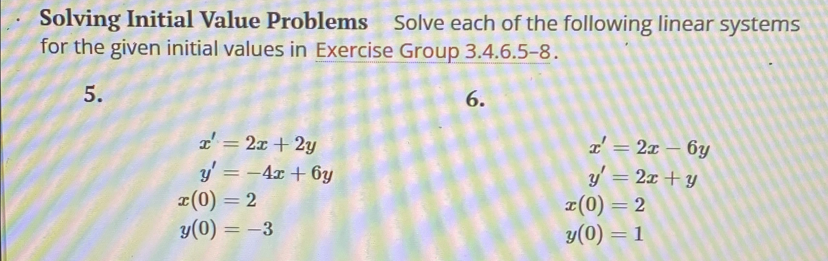 Solving Initial Value Problems Solve each of the | Chegg.com