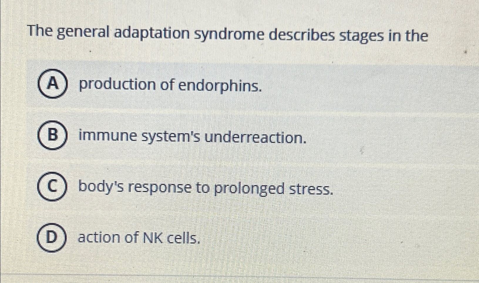 Solved The general adaptation syndrome describes stages in | Chegg.com