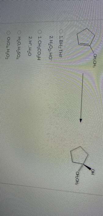 Solved CH.CH OH CH.CH 1. BH 3 THE 2. H2O2. HO- Á 1.CH3COH 2. | Chegg.com