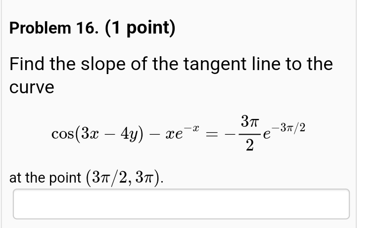 Solved Problem 16. (1 ﻿point)Find the slope of the tangent | Chegg.com