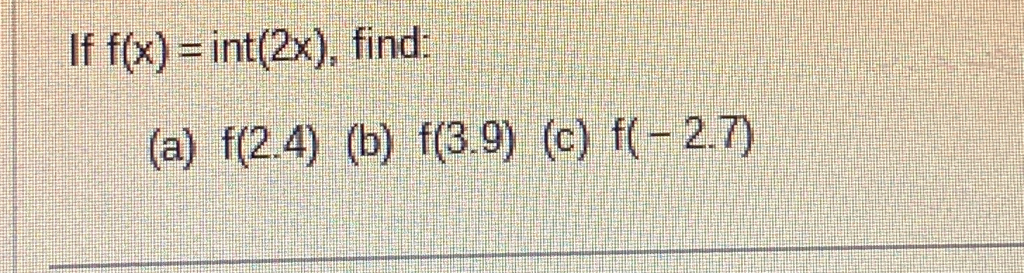 Solved If f(x)=∫﻿﻿(2x), | Chegg.com