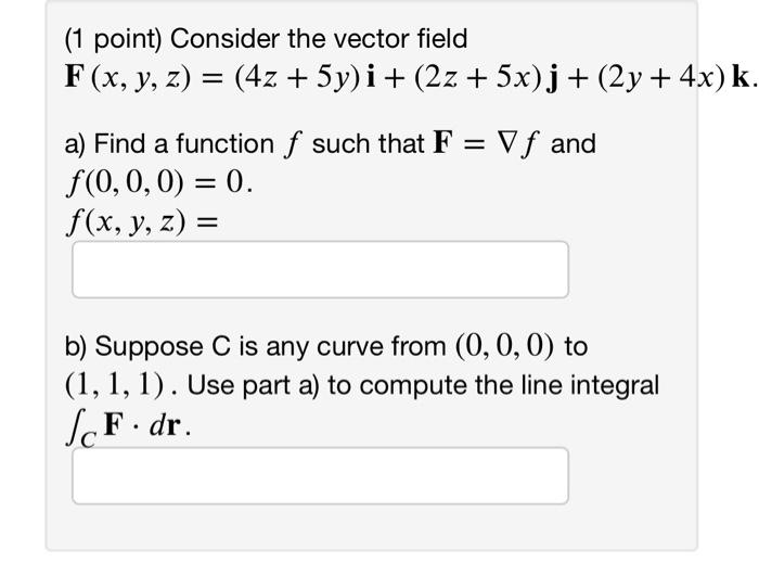 Solved (1 point) Consider the vector field | Chegg.com