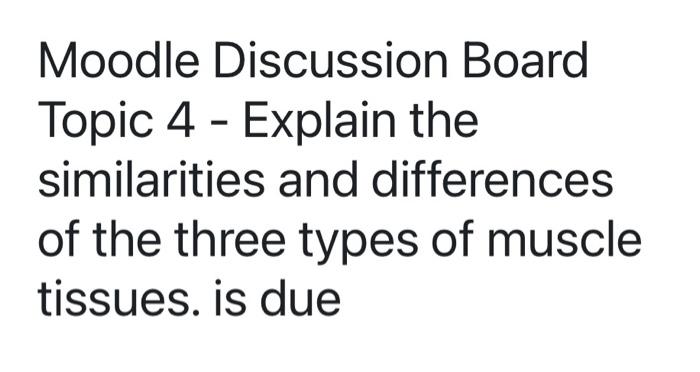 Solved Moodle Discussion Board Topic 4 - Explain the | Chegg.com