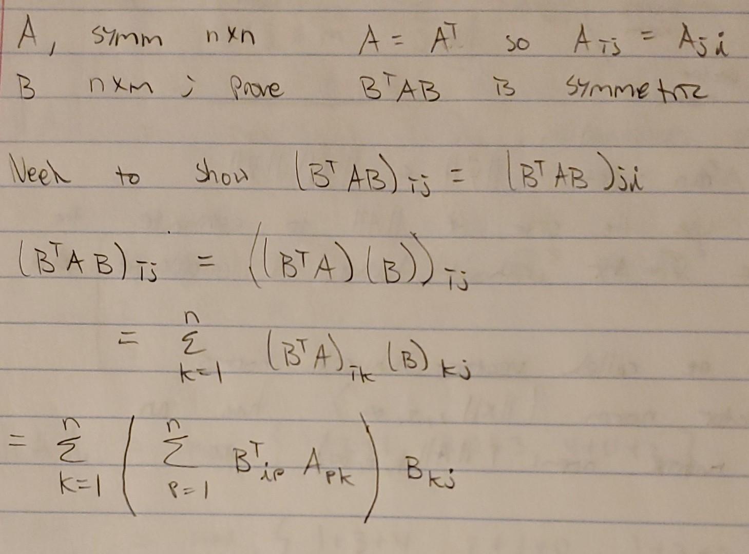 Solved Prove That Ab T Btat For A∈rm×n And B∈rn×p A1 Symm