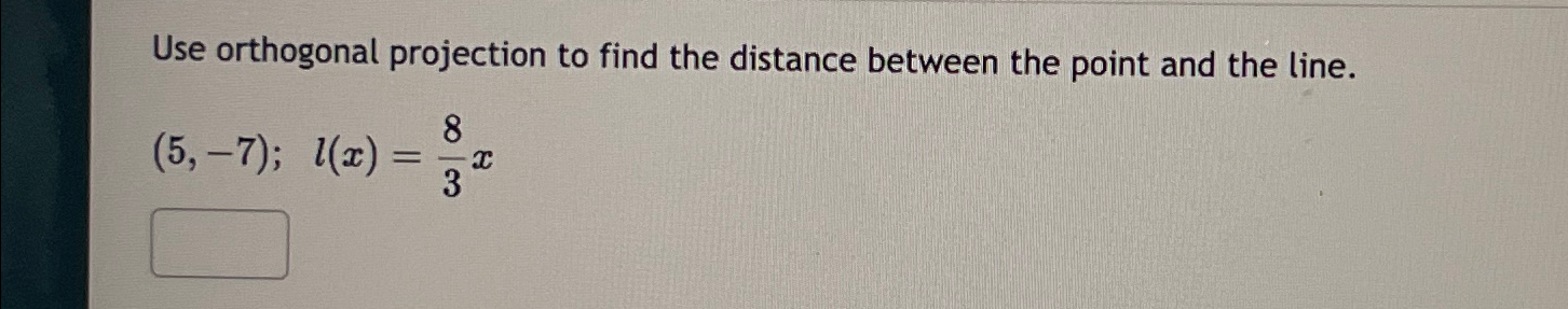 Solved Use orthogonal projection to find the distance | Chegg.com