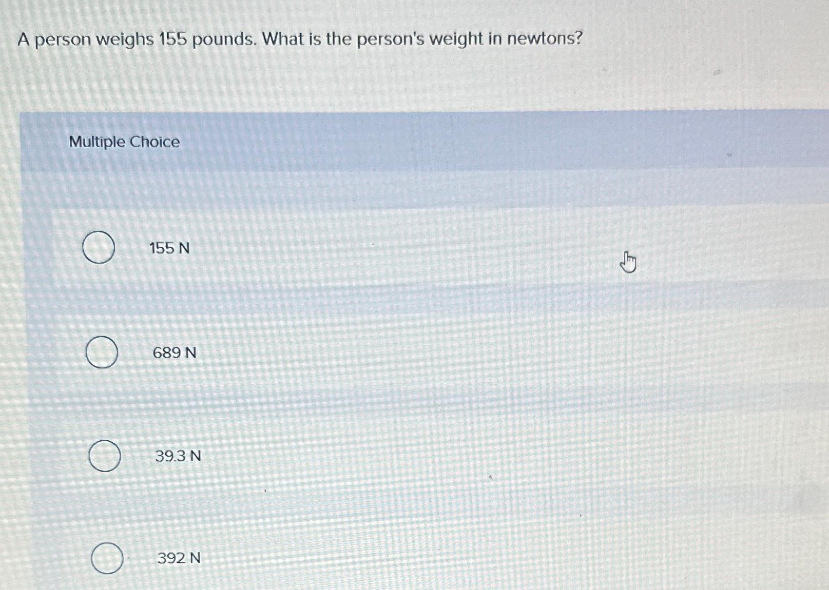 Solved A person weighs 155 ﻿pounds. What is the person's | Chegg.com