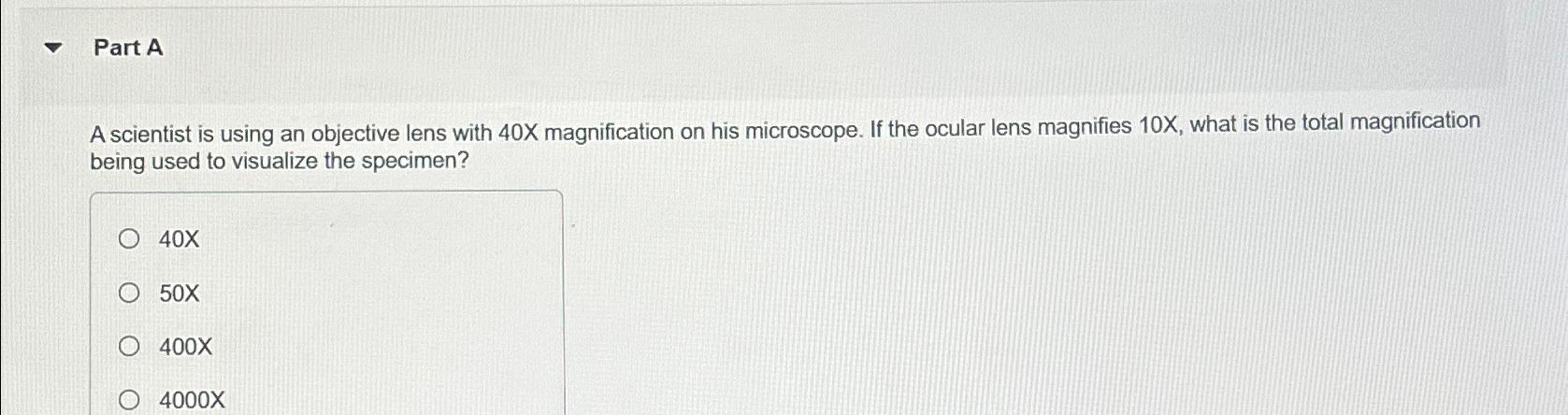 Solved Part AA scientist is using an objective lens with 40x | Chegg.com