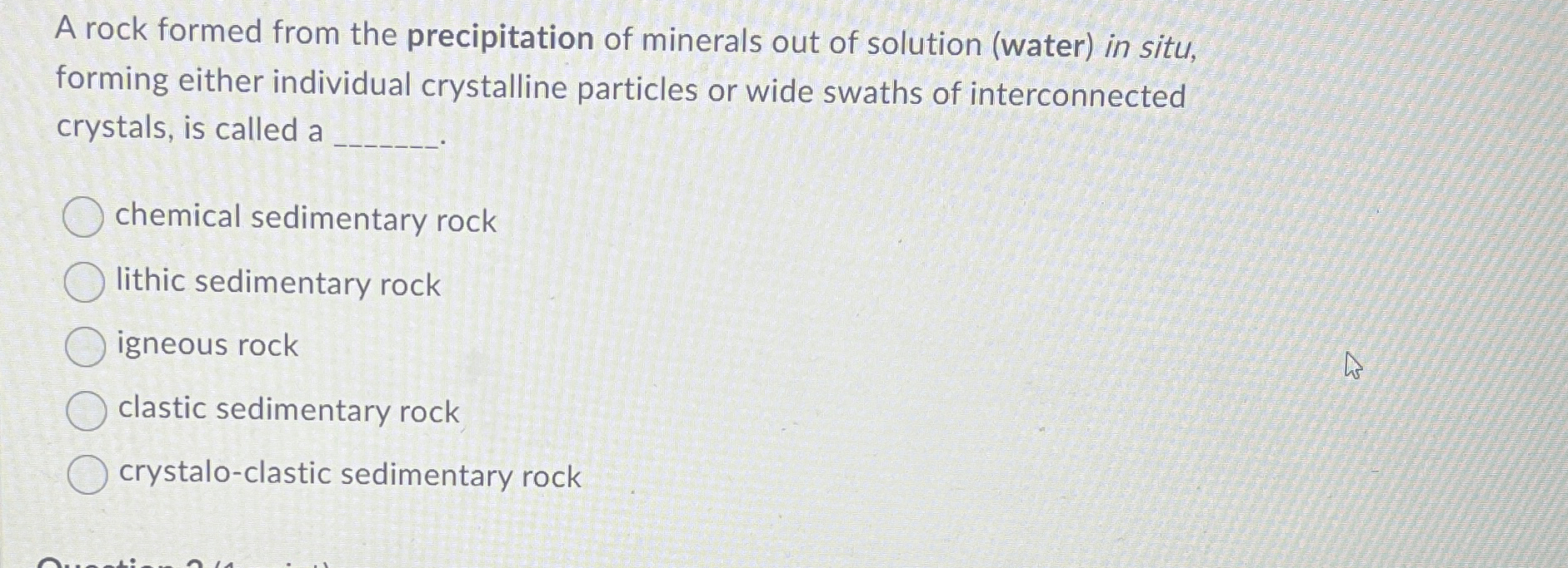 Solved A rock formed from the precipitation of minerals out | Chegg.com