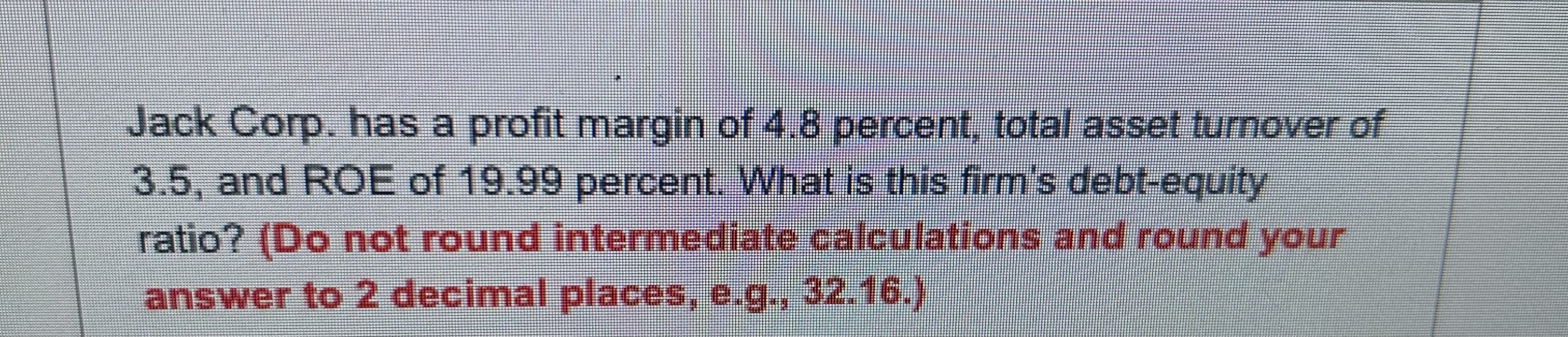 Solved Jack Corp. has a profit margin of 4.8 ﻿percent, total | Chegg.com