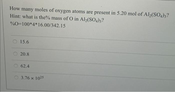 Solved How many moles of oxygen atoms are present in 5.20 | Chegg.com