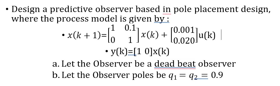 Solved Design a predictive observer based in pole placement | Chegg.com