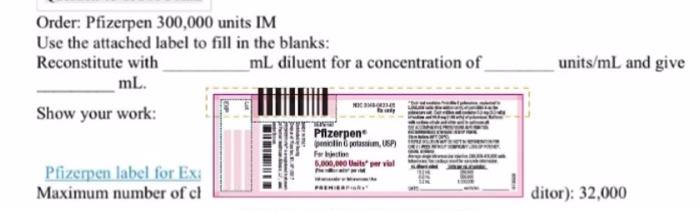 Solved units/mL and give Order: Pfizerpen 300,000 units IM | Chegg.com