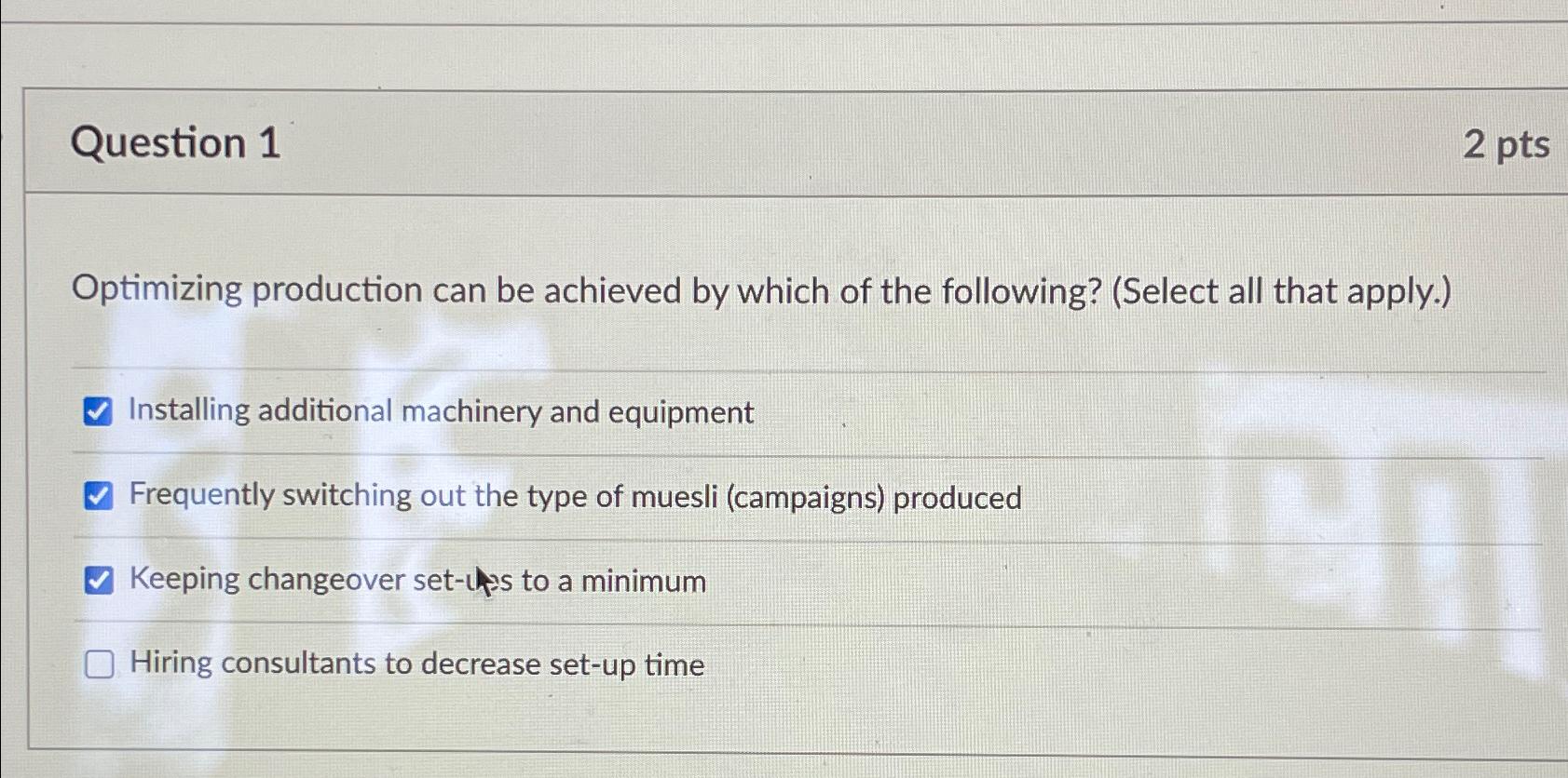 Solved Question 12 ﻿ptsOptimizing production can be achieved | Chegg.com