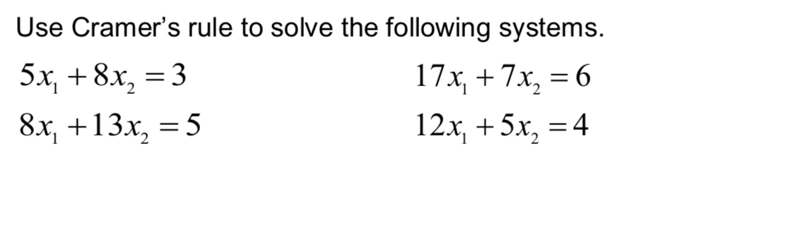 Solved Use Cramer's rule to solve the following | Chegg.com