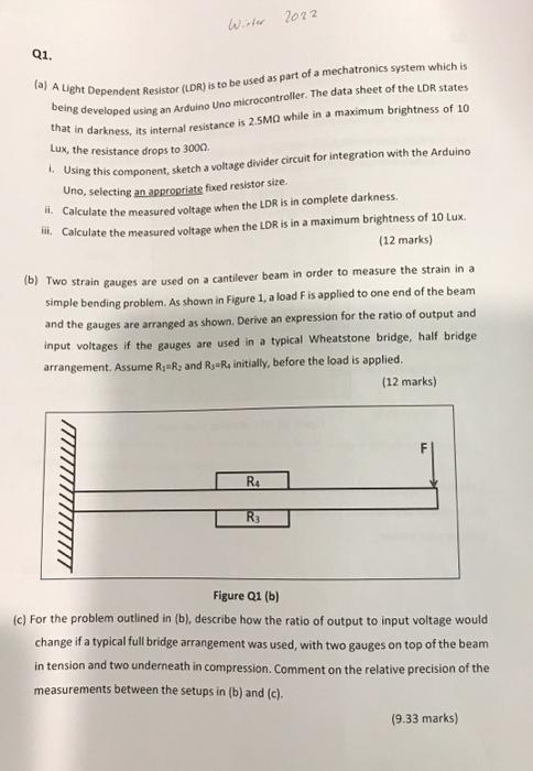 Solved Q1. (a) A Light Dependent Resistor (LDR) is to be | Chegg.com