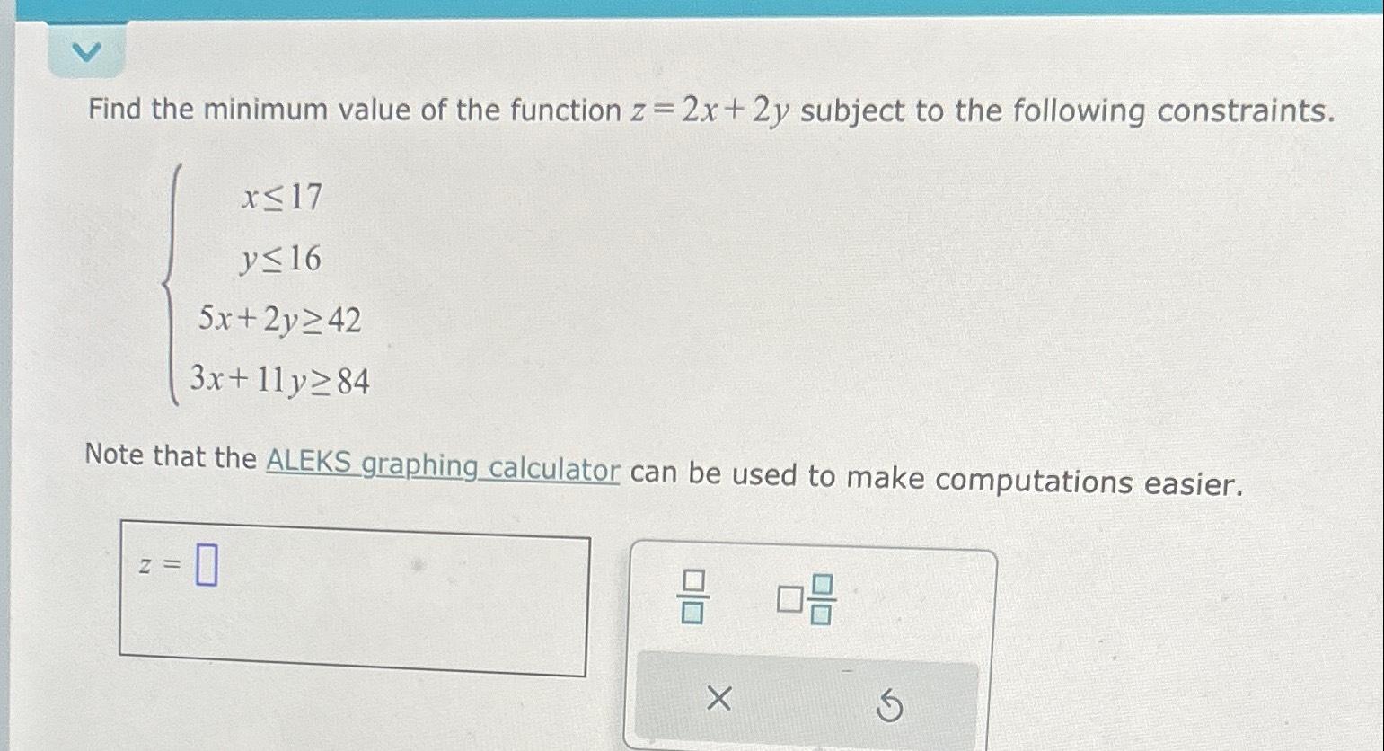 Solved Find The Minimum Value Of The Function Z 2x 2y