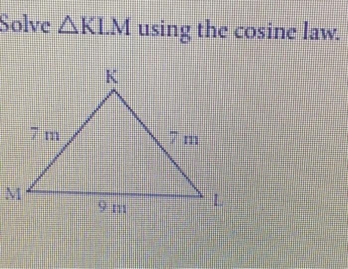 Solved Solve KLM using the cosine law | Chegg.com