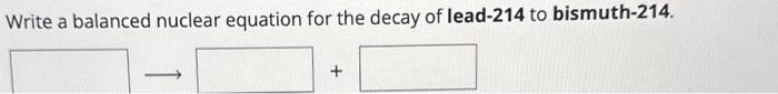 Solved Write a balanced nuclear equation for the decay of | Chegg.com