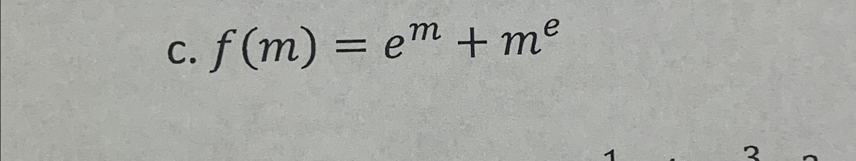Solved c. f(m)=em+meFind the derivative | Chegg.com