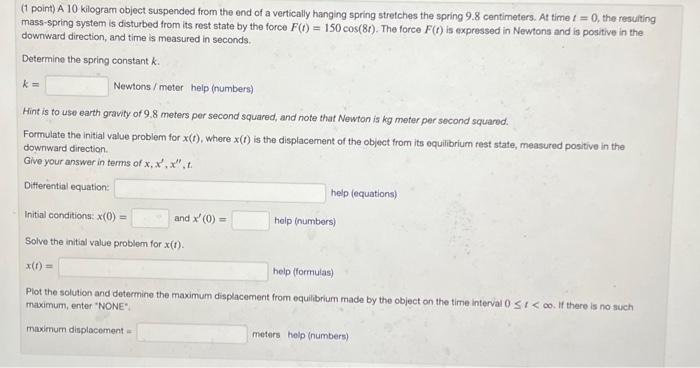 Solved 1 point) A 10 kilogram object suspended from the end | Chegg.com
