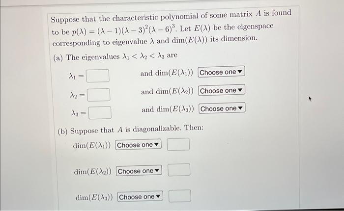 Solved Suppose that the characteristic polynomial of some | Chegg.com