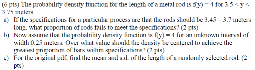 Solved (6pts) ﻿The probability density function for the | Chegg.com