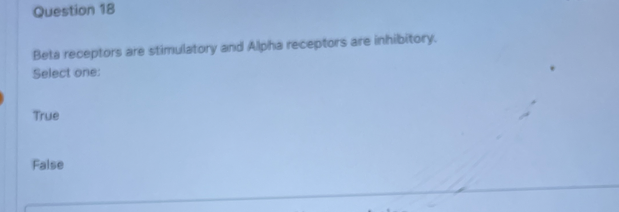 Solved Question 18Beta receptors are stimulatory and Alpha | Chegg.com