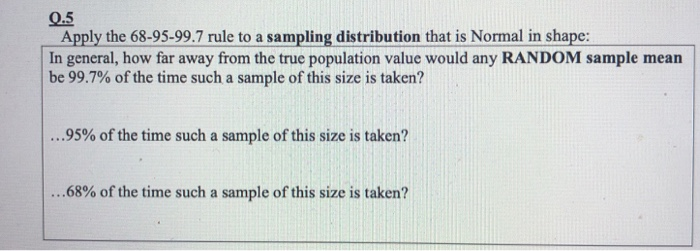 Solved 0.5 Apply the 68-95-99.7 rule to a sampling | Chegg.com
