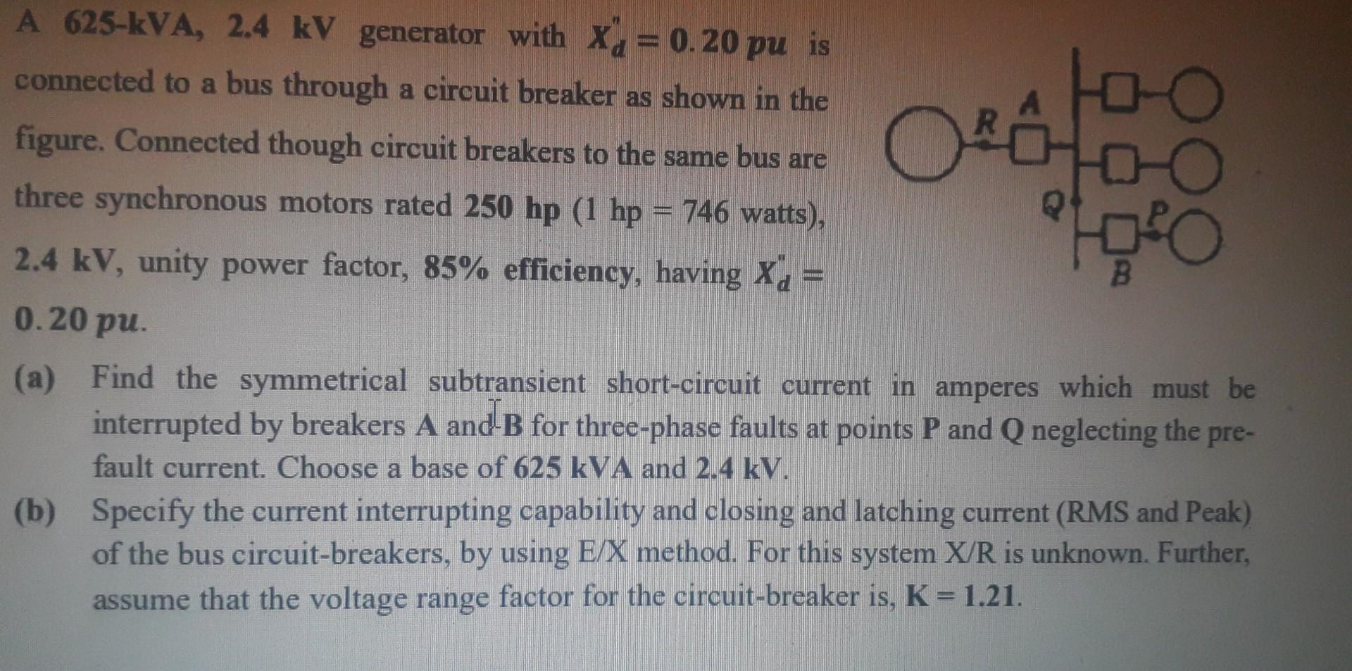 Solved A 625-kVA, 2.4kV generator with Xd′′=0.20pu is | Chegg.com
