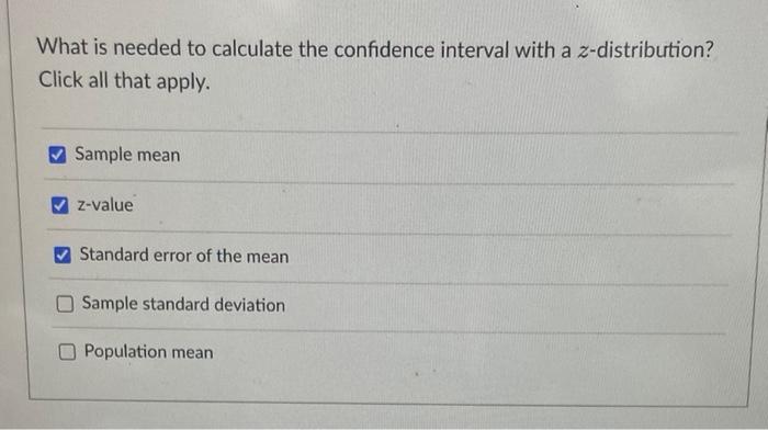Solved What is needed to calculate the confidence interval | Chegg.com