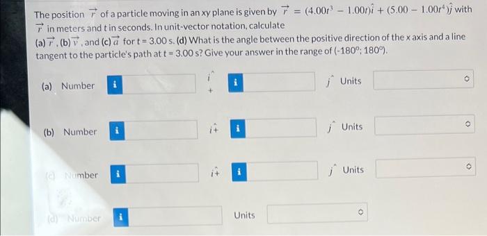 Solved The position r of a particle moving in an xy plane is | Chegg.com
