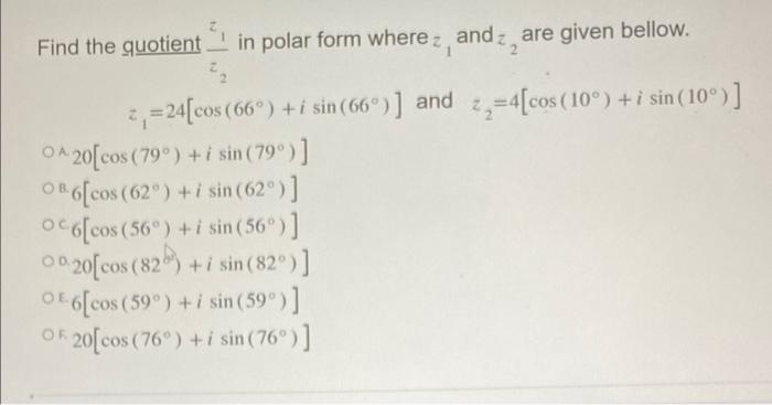 Solved Find the quotient z2z1 in polar form where z1 and z2 | Chegg.com