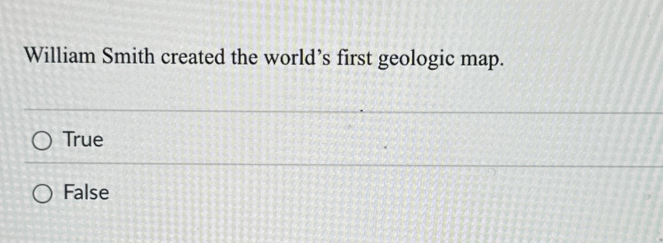 Solved William Smith created the world's first geologic | Chegg.com