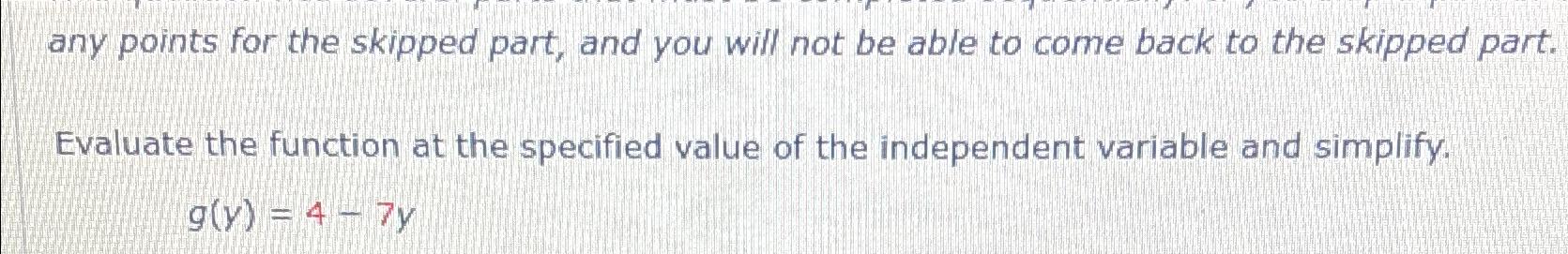 Solved Evaluate the function at the specified value of the | Chegg.com